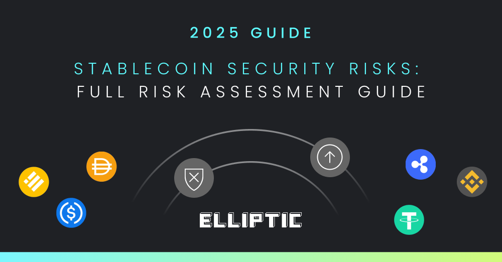 Stablecoin Security Risks in 2025: Full Risk Assessment Guide | Elliptic